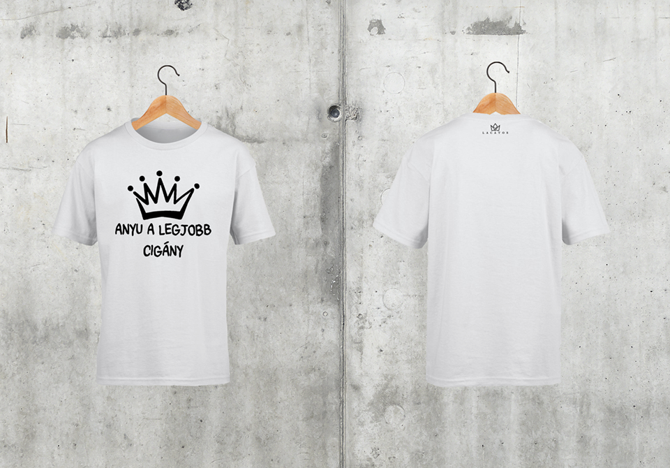 Anyu a legjobb cigány gyerek póló A | Lacatos Bátya-shop